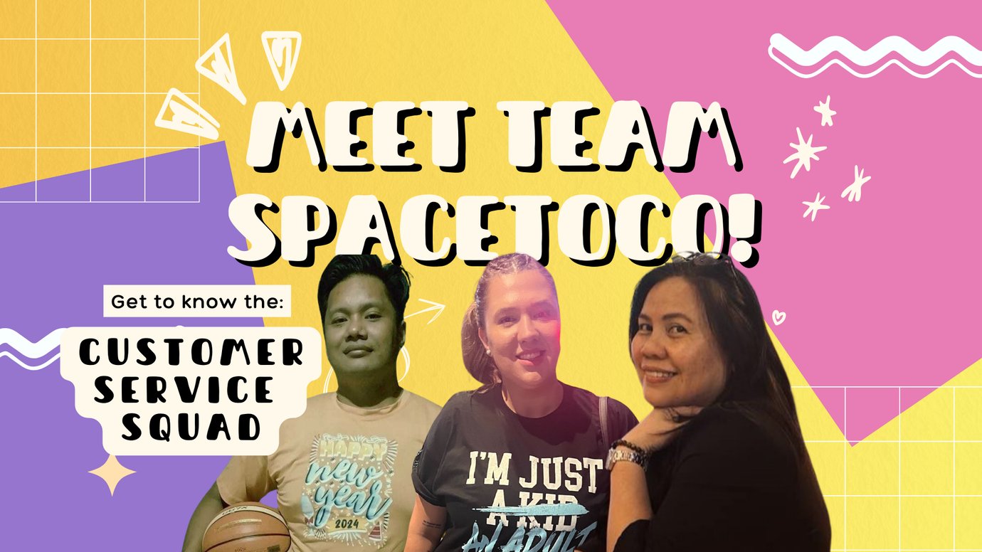 Meet the Customer Service Squad! Get to know Team SpacetoCo