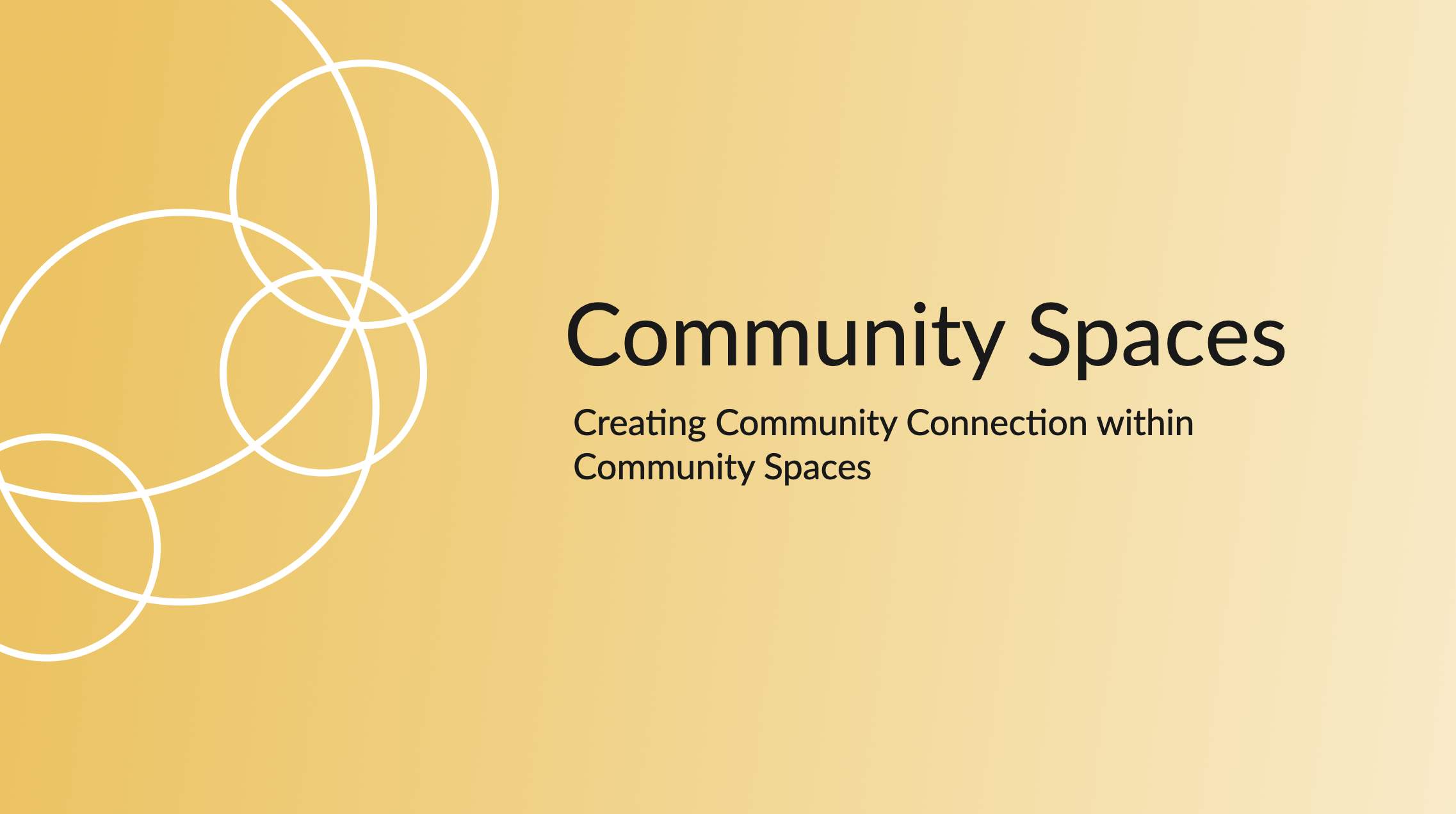 Community Spaces and Community Connection